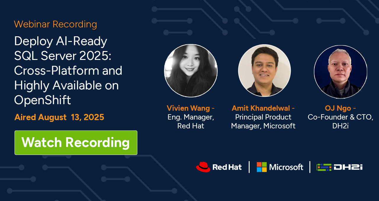 Deploy AI-Ready SQL Server 2025: Cross-Platform and Highly Available on OpenShift - DH2I